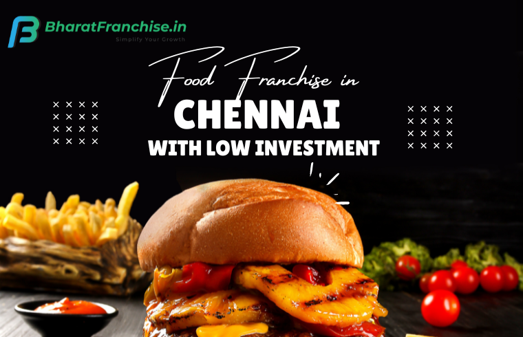 Food Franchise in Chennai with Low Investment | Bharat Franchise